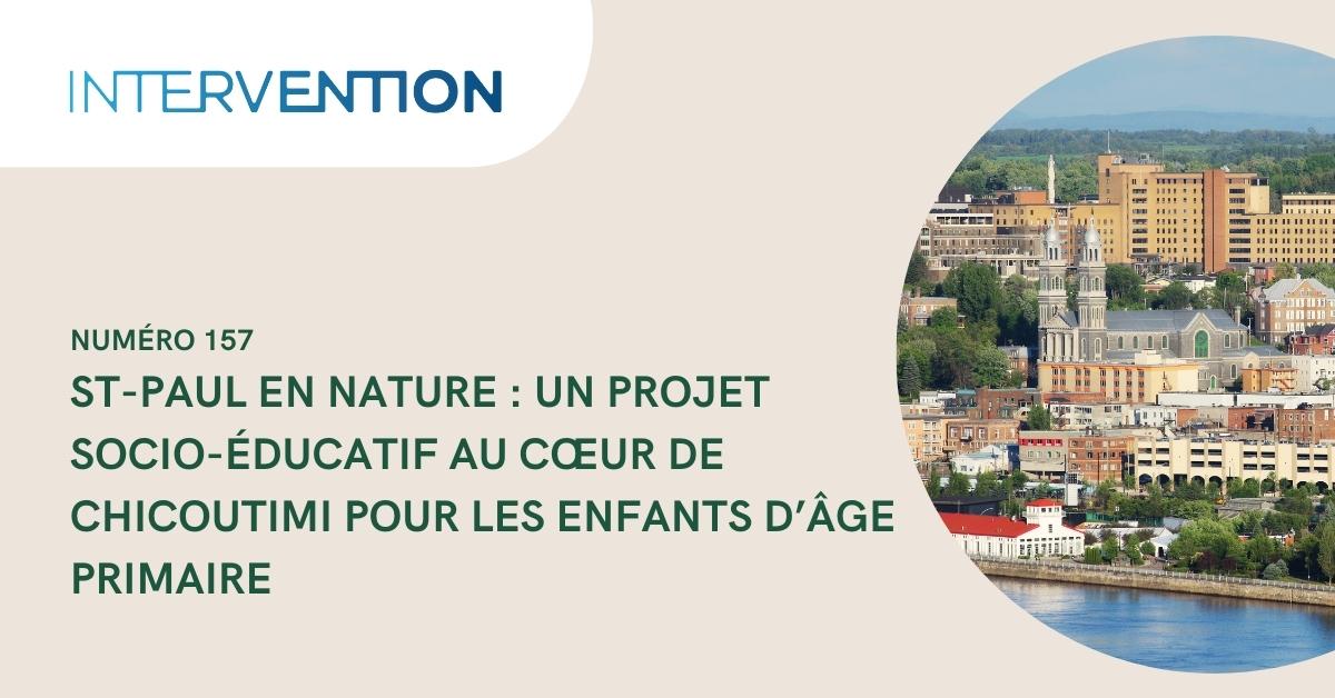 St-Paul en nature : un projet socio-éducatif au cœur de Chicoutimi pour les enfants d’âge ...